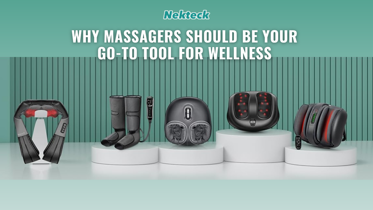 Why Massagers Should Be Your Go-To Tool for Wellness – Nekteck